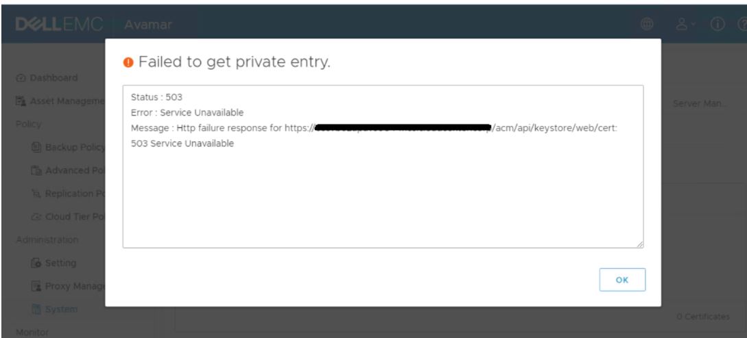 Avamar Aui System Certificate Error Message Failed To Get Private Entry Failed To Get 